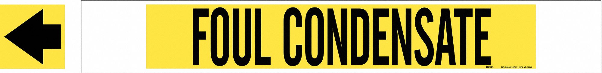 Foul Condensate, Yellow, Pipe Marker - 14H851|5691-HPHV - Grainger