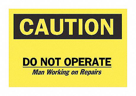BRADY SIGN DO NOT OPERATE MEN WORKING... - Caution Signs - BDY42396 ...