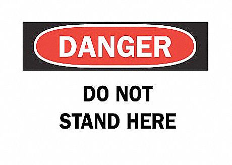 BRADY SIGN DO NOT STAND HERE - 24929 - BDY22957 | 22957 - Grainger, Canada
