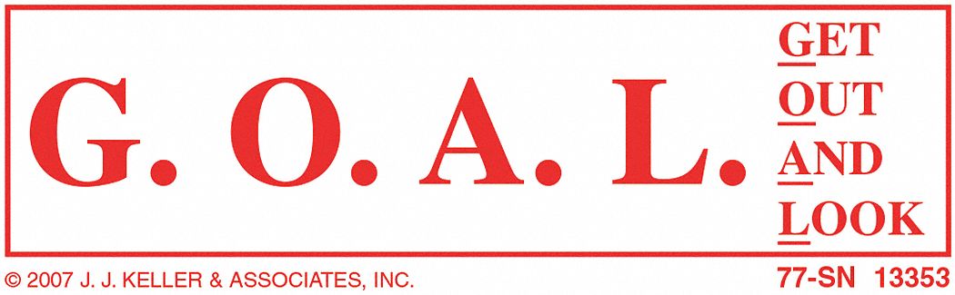 Get Out And Look (G.O.A.L.) Sign,Clear - Grainger