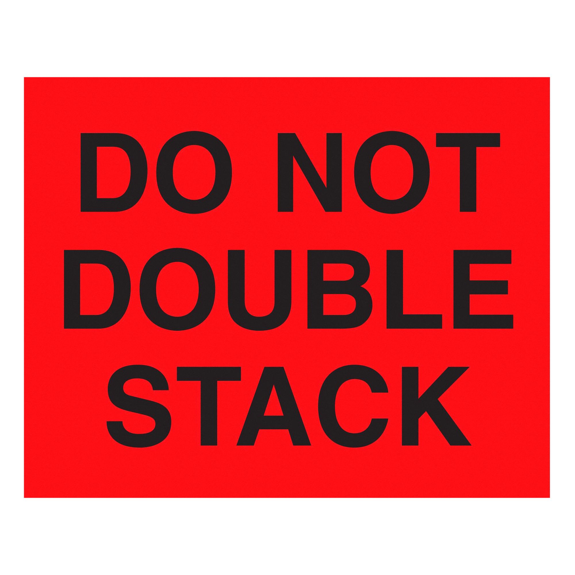 Do Not Double Stack, 8 in x 10 in, Instructional Handling Label ...