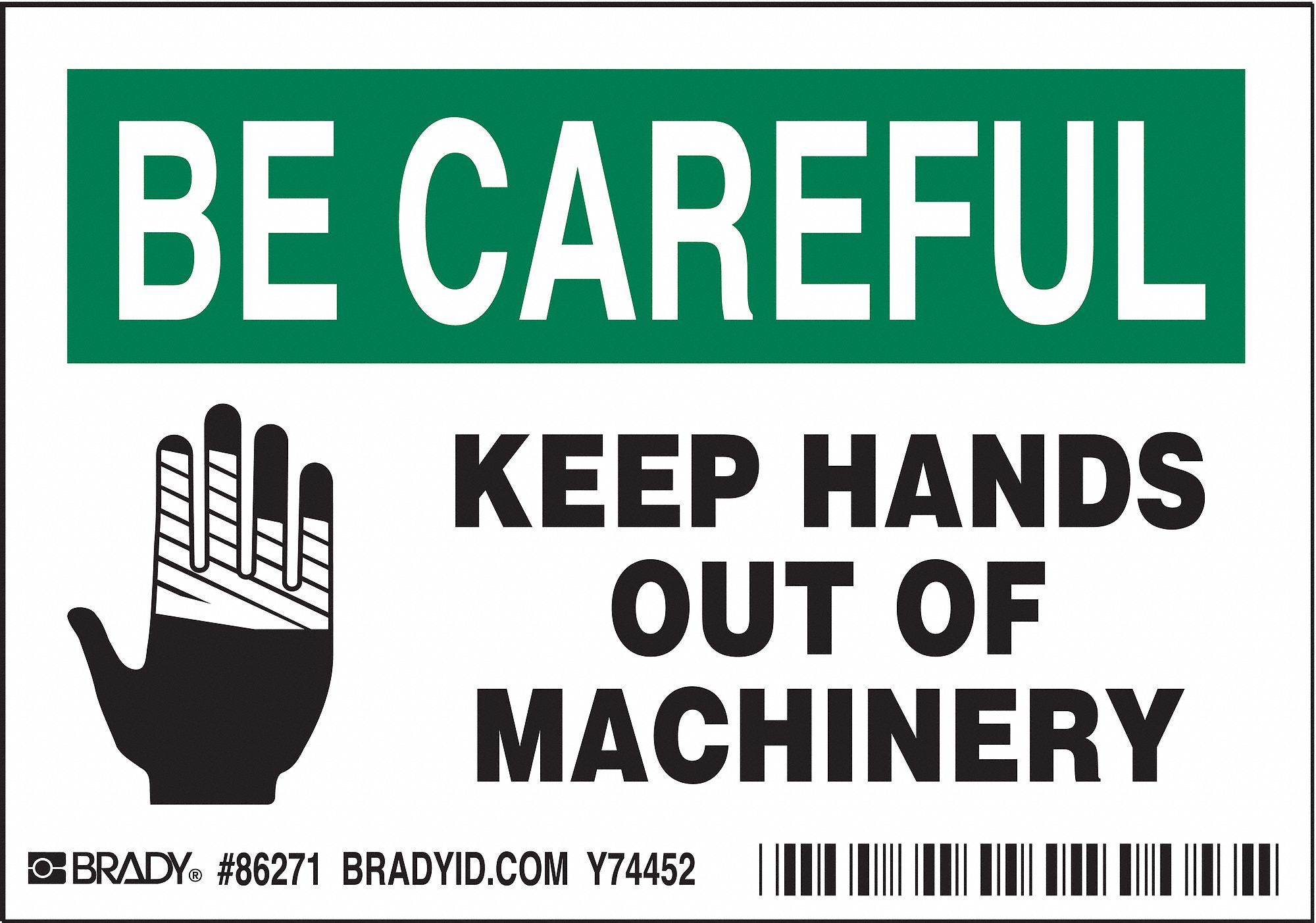 BRADY Machine/Equipment Label, Keep Hands Out Of Machinery, Sign Header ...