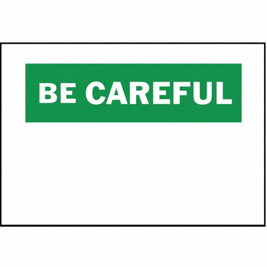 Safety Sign, (Blank), Header Be Careful, Rectangle, 10 in Height, 14 in ...