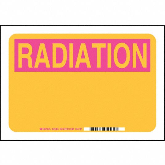BRADY Safety Sign, No Legend, Header Radiation, Rectangle, 10 in Height ...