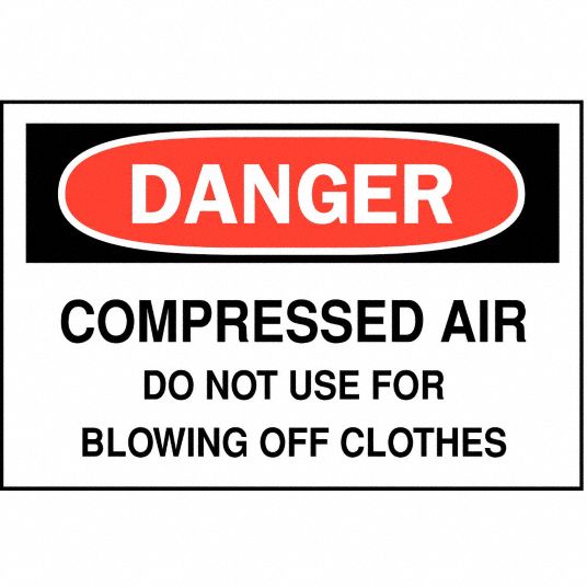 Safety Sign, Compressed Air Do Not Use For Blowing Off Clothes, Header ...