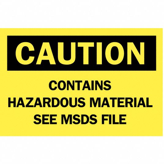 Caution Sign, Contains Hazardous Material See Msds File, Header Caution ...