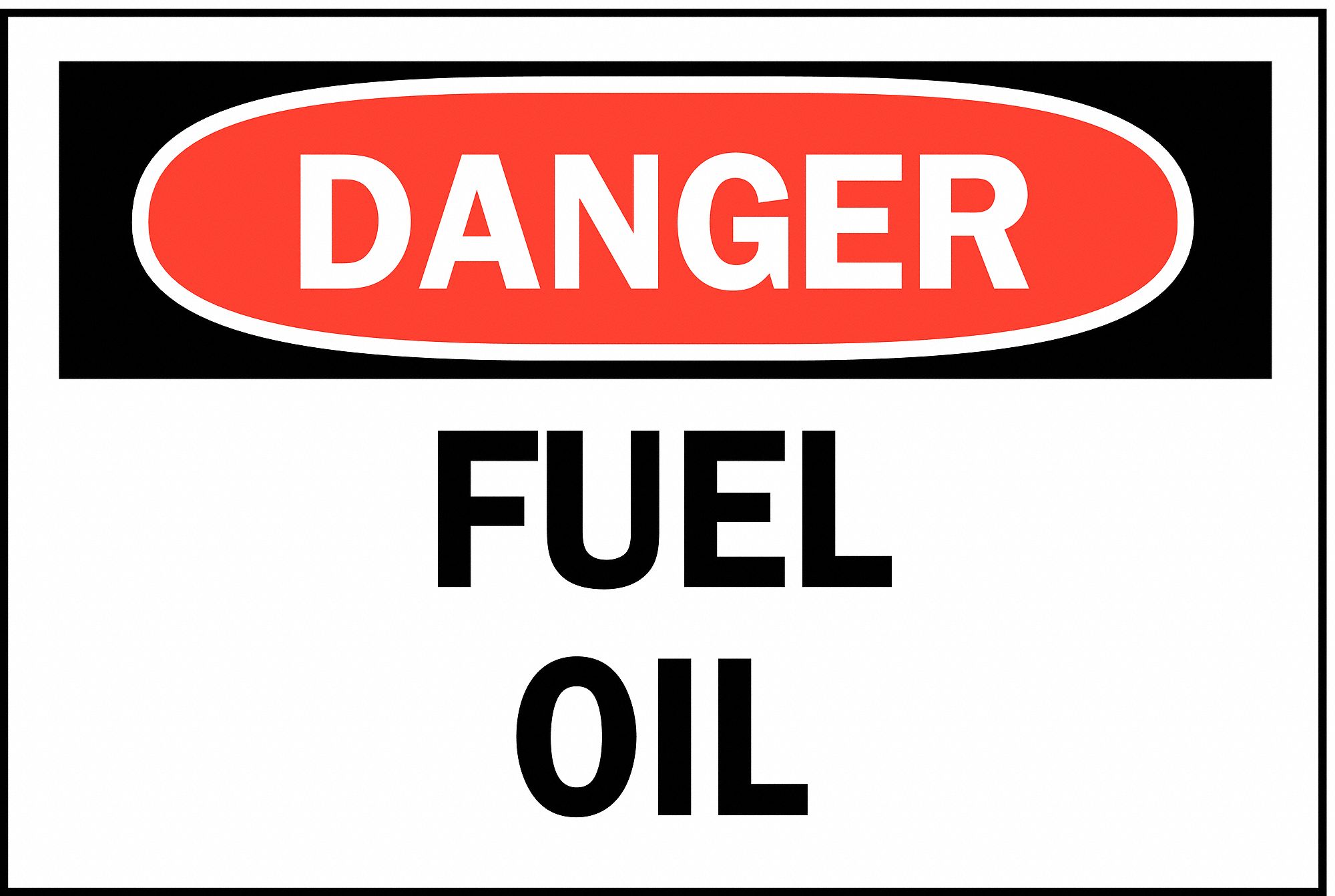 Safety Sign, Fuel Oil, Header Danger, Rectangle, 10 in Height, 14 in ...