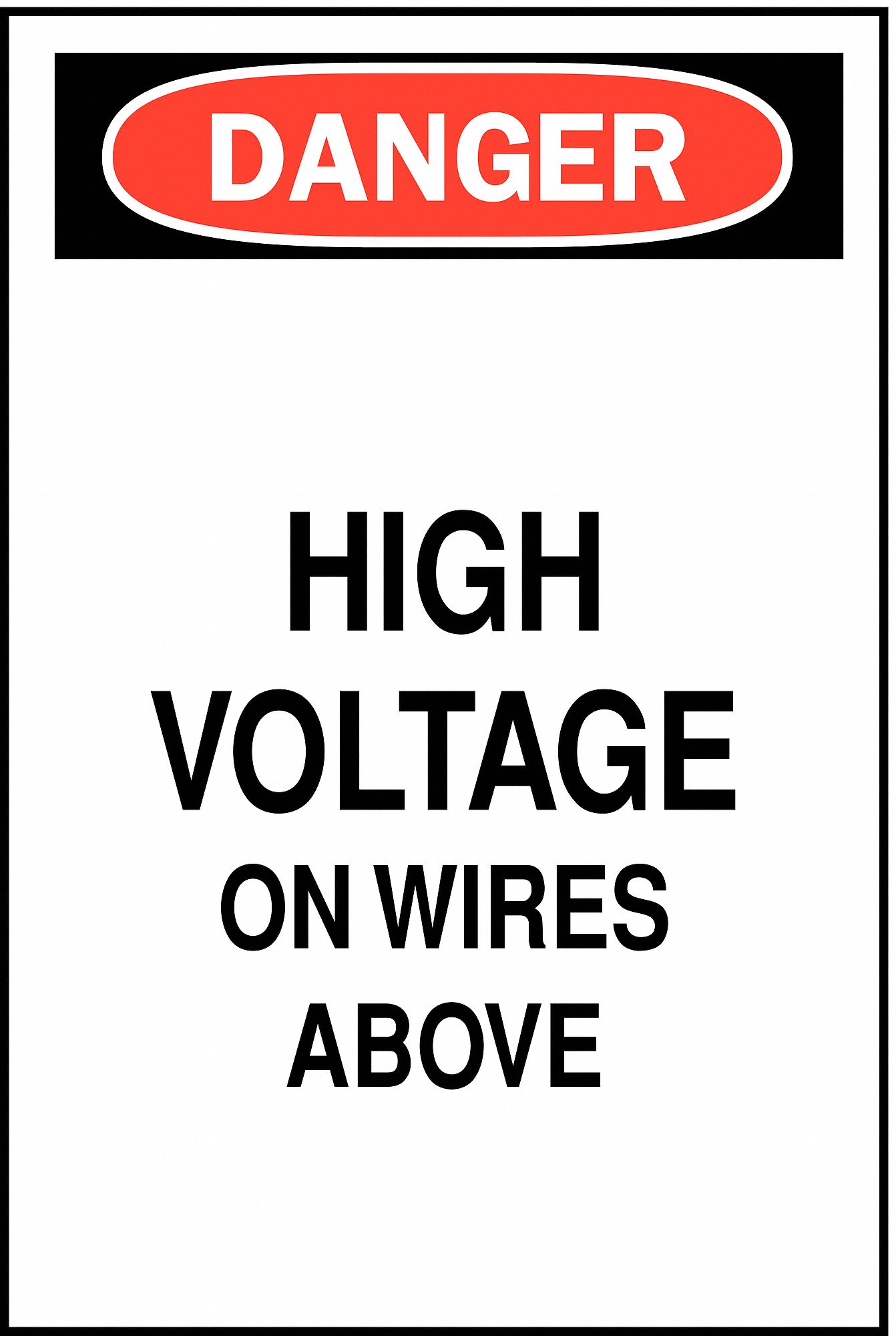 Safety Sign, High Voltage On Wires Above, Header Danger, Rectangle, 14 ...