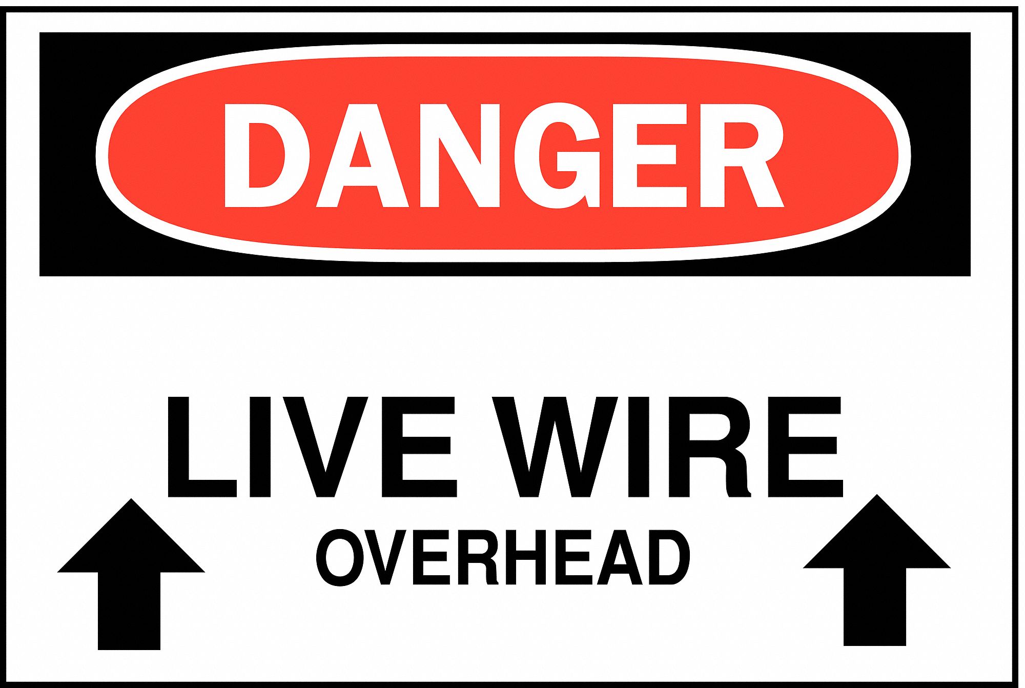 Safety Sign, Live Wire Overhead, Header Danger, Rectangle, 7 in Height ...