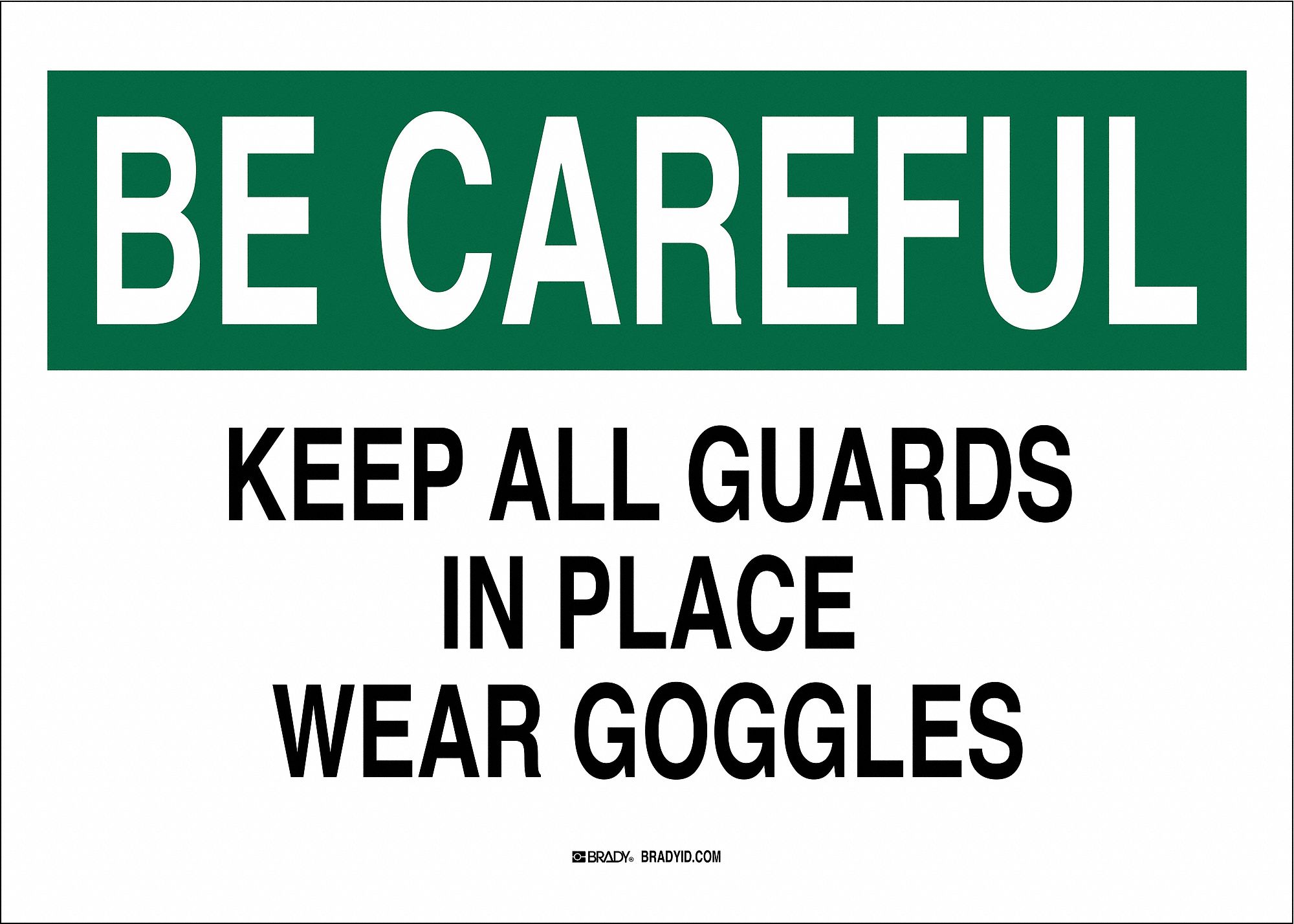 Personal Protection Sign, Keep All Guards In Place Wear Goggles, Header ...