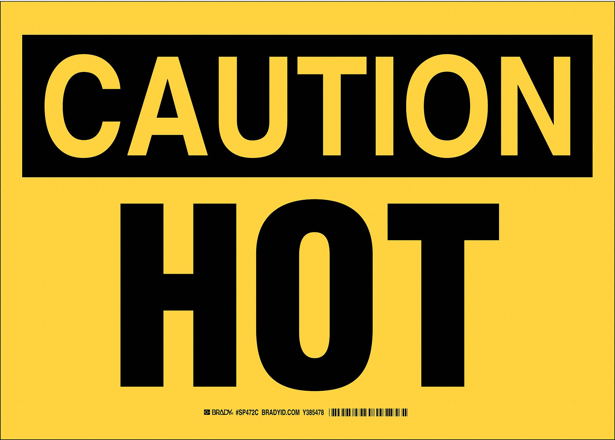 Safety Sign, Hot, Header Caution, Rectangle, 10 in Height, 14 in Width ...