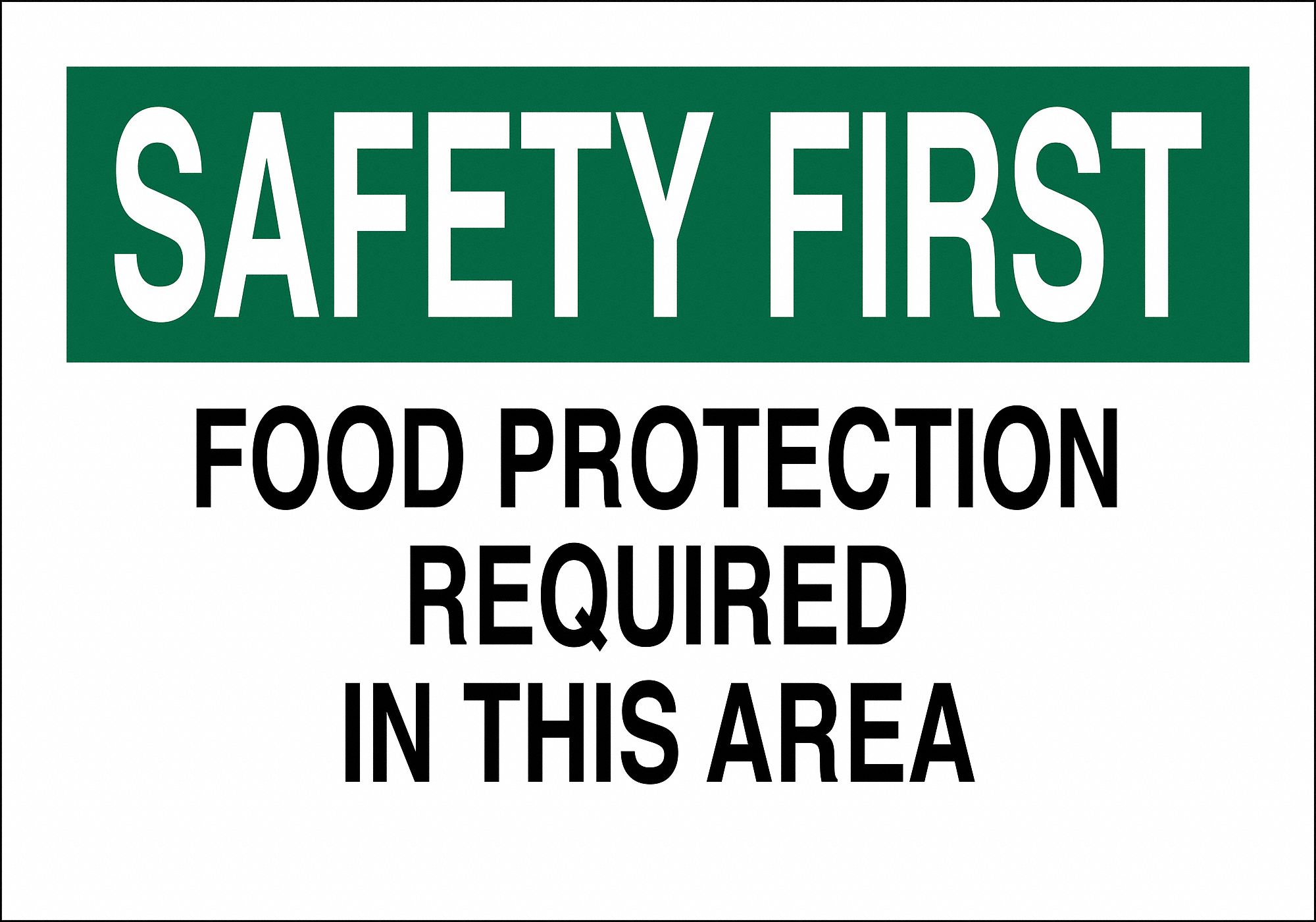 Safety Sign, Food Protection Required In This Area, Header Safety First ...