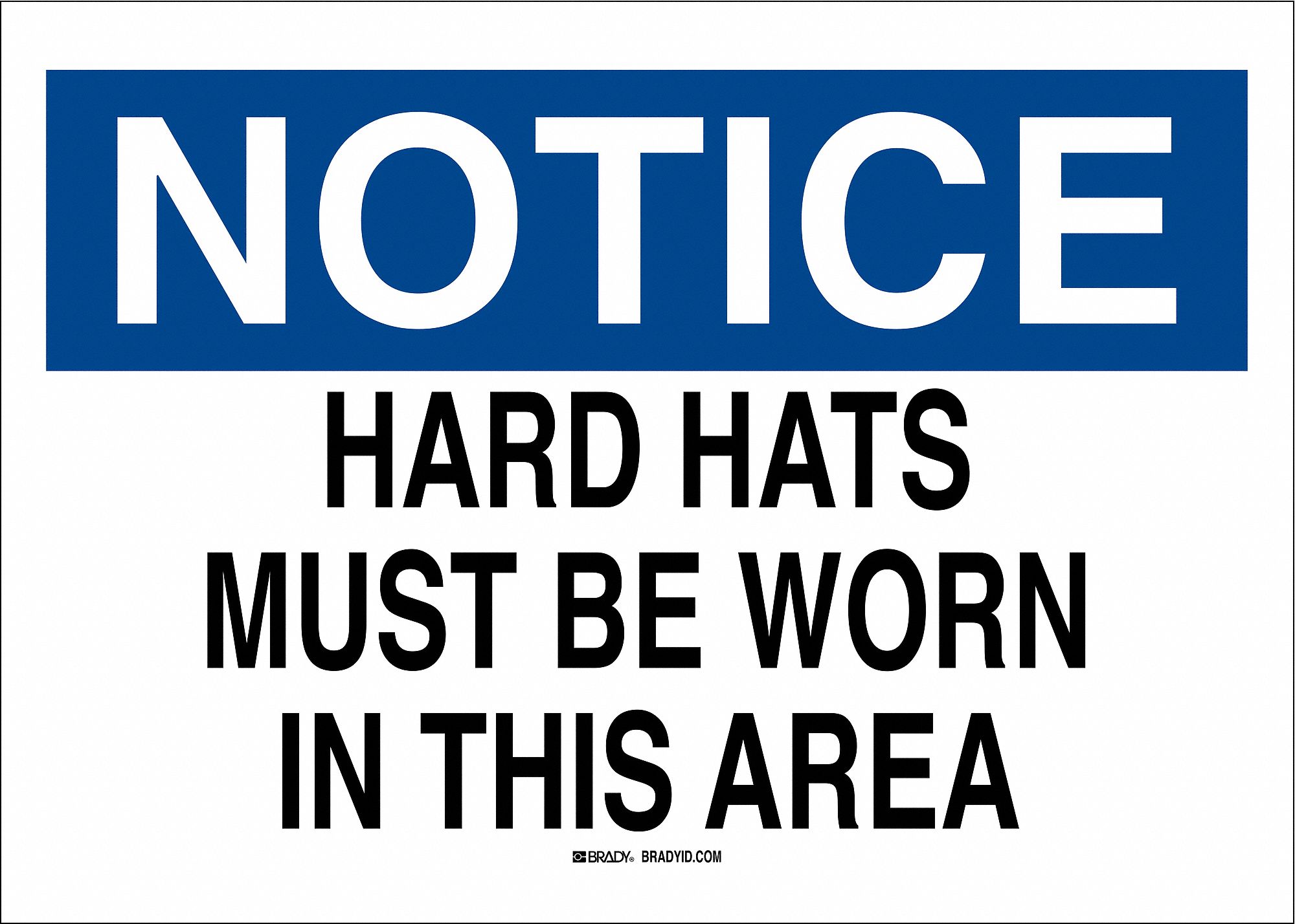 Notice Sign, Hard Hats Must Be Worn In This Area, Header Notice ...