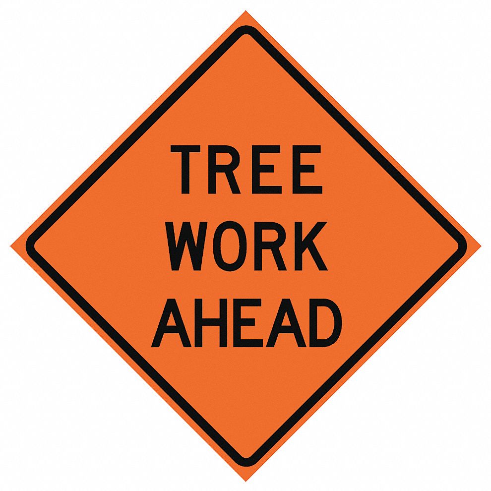 EASTERN METAL SIGNS AND SAFETY Tree Work Ahead Traffic Sign, Sign ...
