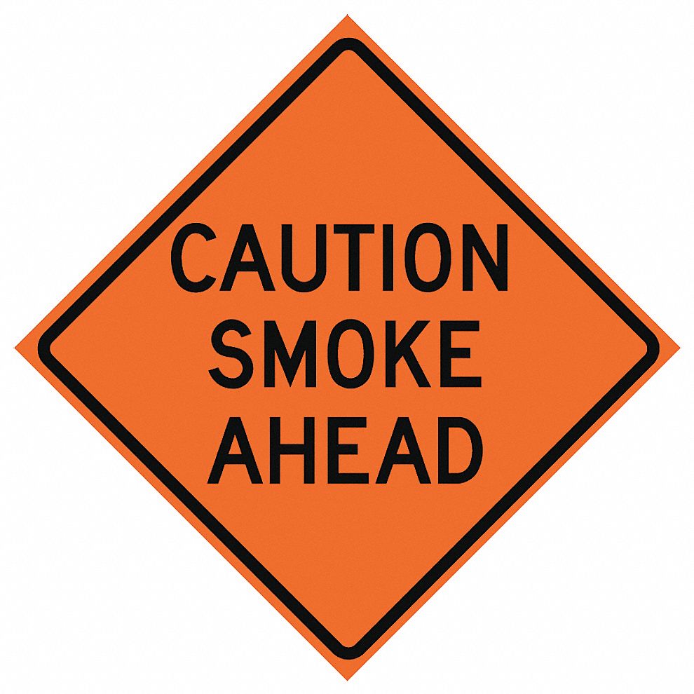 EASTERN METAL SIGNS AND SAFETY Caution Smoke Ahead Traffic Sign, Sign ...