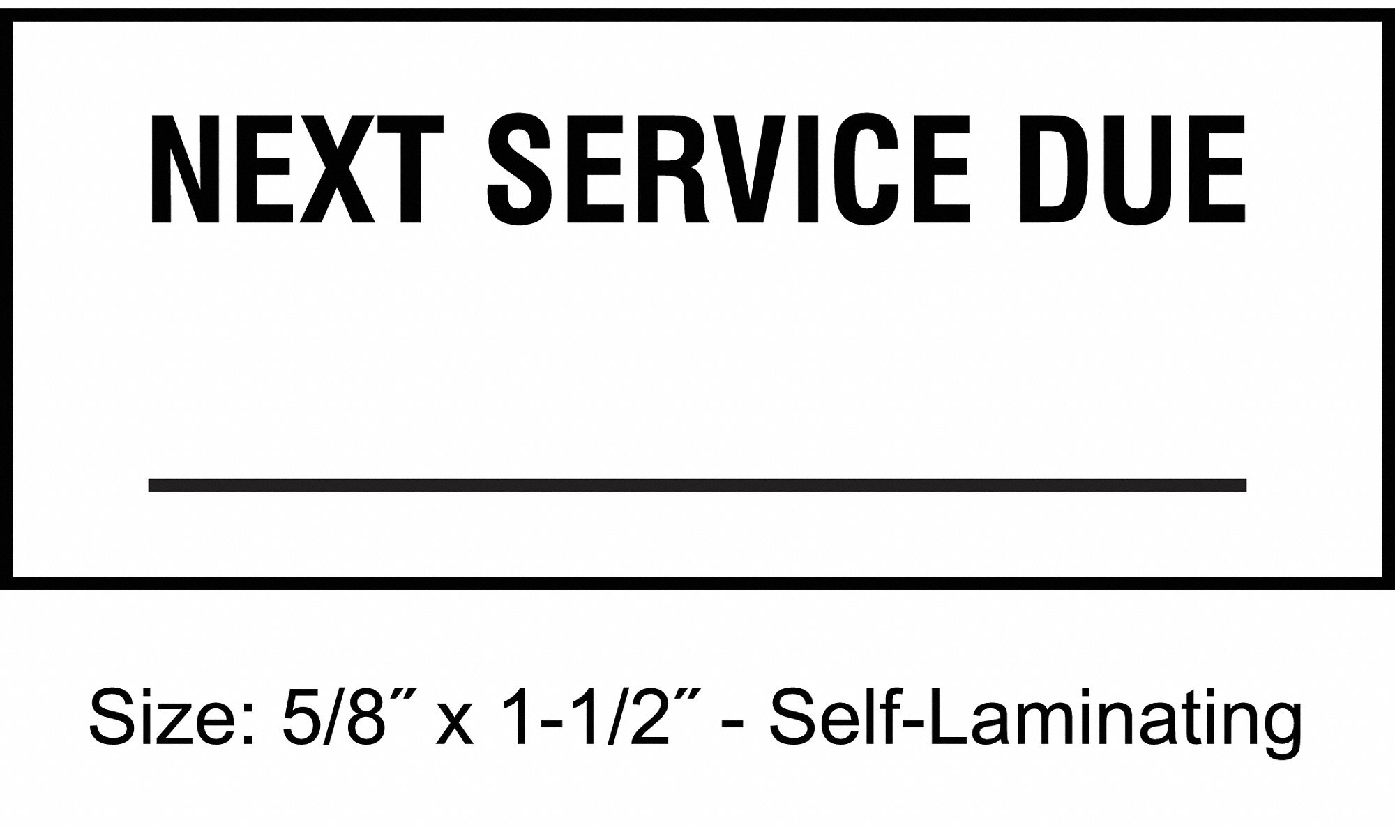 Next Service Due, 1 1/2 in Wd, Inspection Label - 30XD46|TCSL2-10703 ...