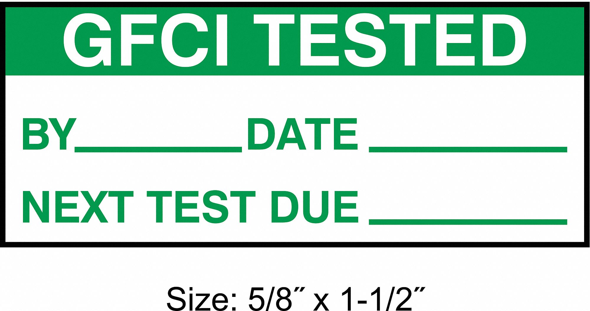 GFCI Tested, 1 1/2 in Wd, Maintenance Label - 30XD57|TC-10904 - Grainger