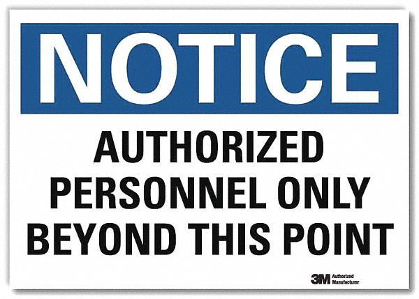 LYLE Notice Sign, Sign Format Traditional OSHA, Authorized Personnel ... LYLE Notice Sign, Sign Format Traditional OSHA, Authorized Personnel ...