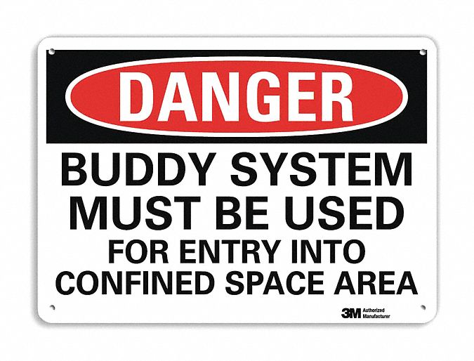 Danger Sign, Buddy System Must Be Used For Entry Into Confined Space ...