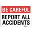 Accidents & Incidents Reporting Signs - Grainger Industrial Supply