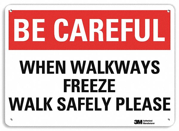 LYLE Caution Sign, Sign Format Traditional OSHA, When Walkways Freeze ... LYLE Caution Sign, Sign Format Traditional OSHA, When Walkways Freeze ...