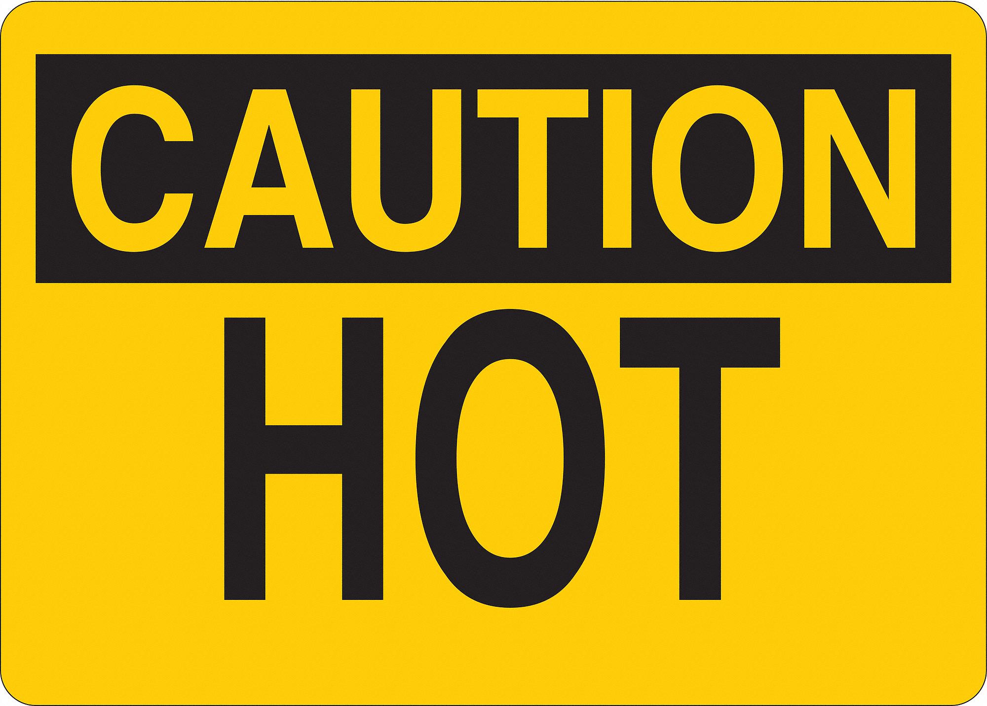 Caution Sign, Hot, Header Caution, 10 in Height, 14 in Width, Plastic ...
