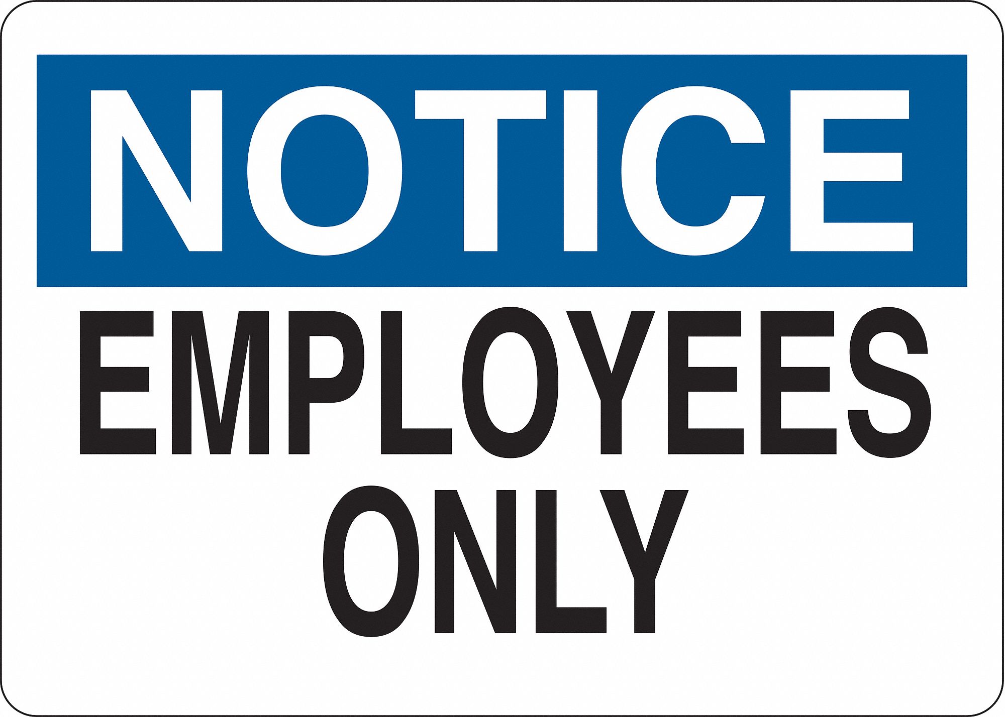 Notice Sign, Aluminum, English - Grainger