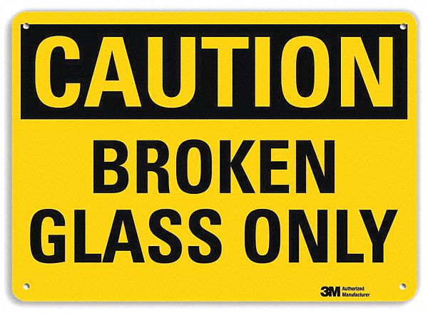 Caution Sign, Broken Glass Only, Sign Header Caution, Plastic, 7 in x ...