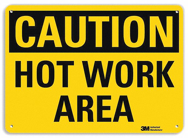 LYLE SAFETY SIGN,HOT WORK AREA,10IN.H - Safety, Facility and Grounds ...