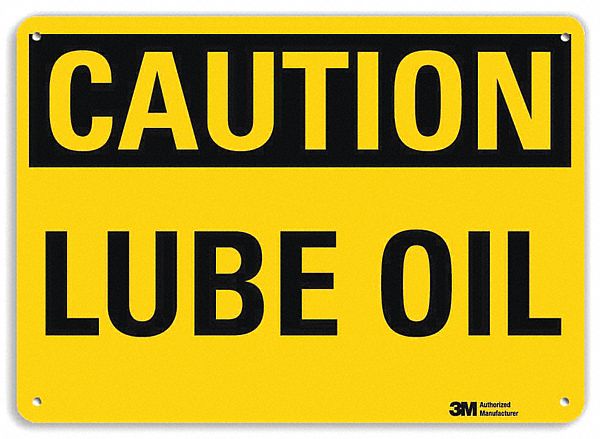 LYLE SAFETY SIGN,LUBE OIL,10 IN. H X 14 IN. W - Safety, Facility and ...