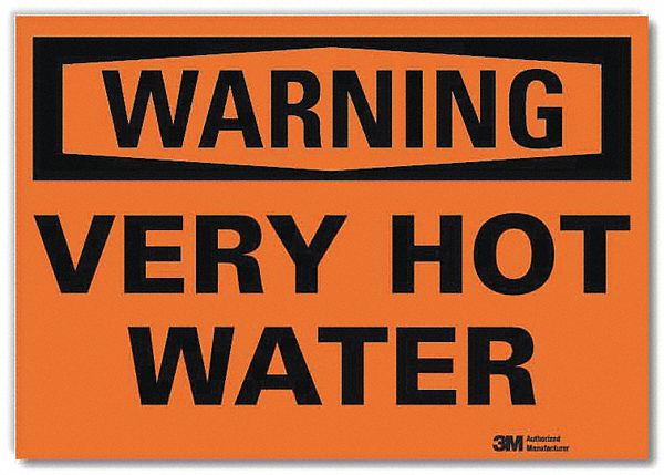 LYLE WARNING SIGN,VERY HOT WATER,TEXT,5 IN. H - Safety, Facility and ...