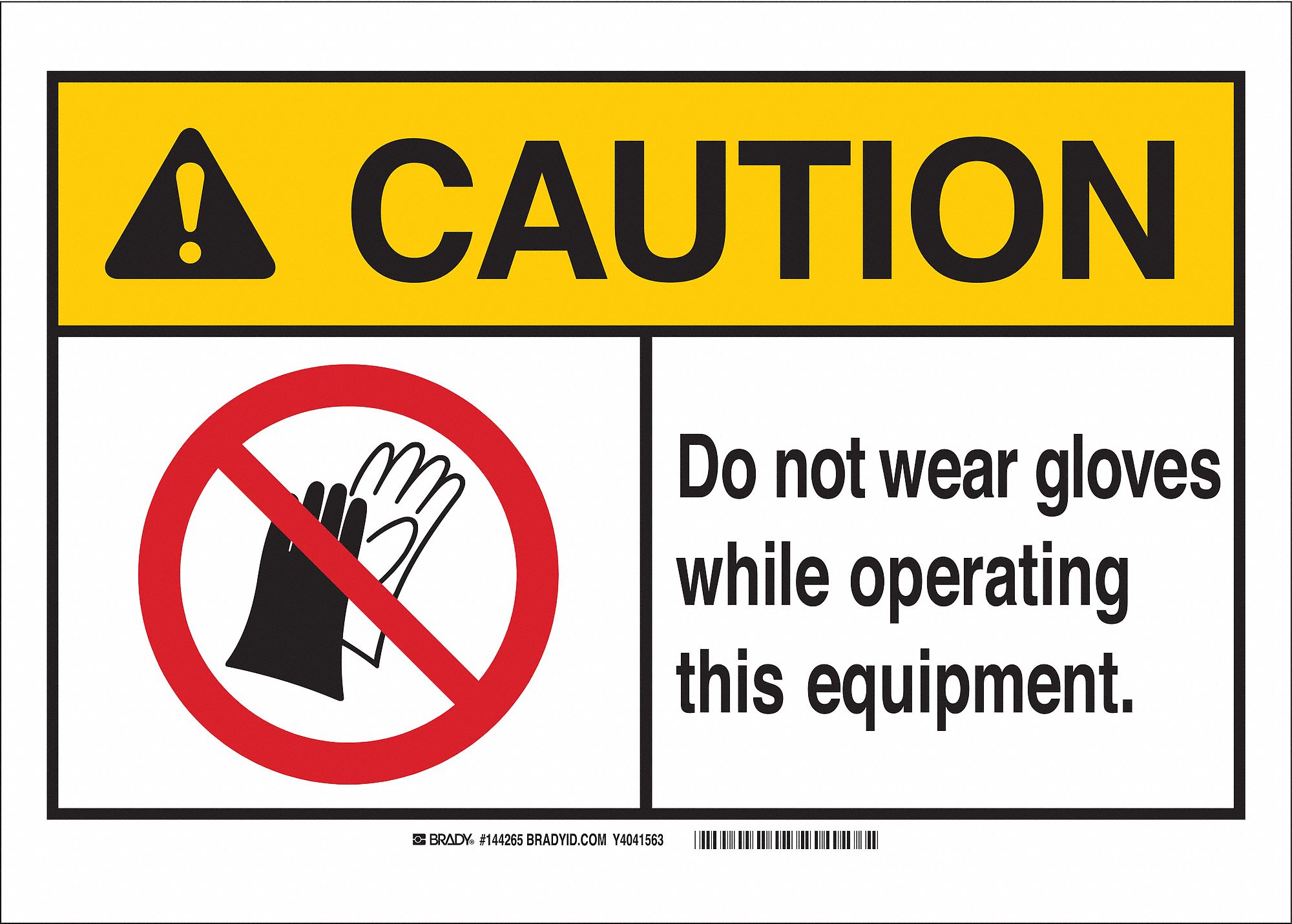 Caution Sign, Do Not Wear Gloves While Operating This Equipment ...
