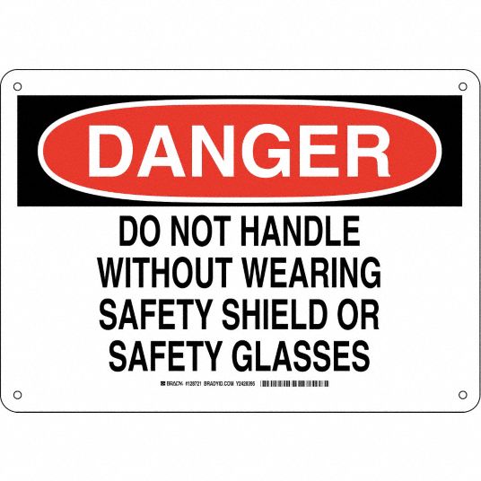 Danger Sign, Do Not Handle Without Wearing Safety Shield Or Safety ...