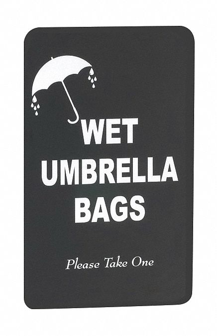 11 in Ht, 7 in Wd, Wet Umbrella Bag Sign - 38W839|S117BK - Grainger
