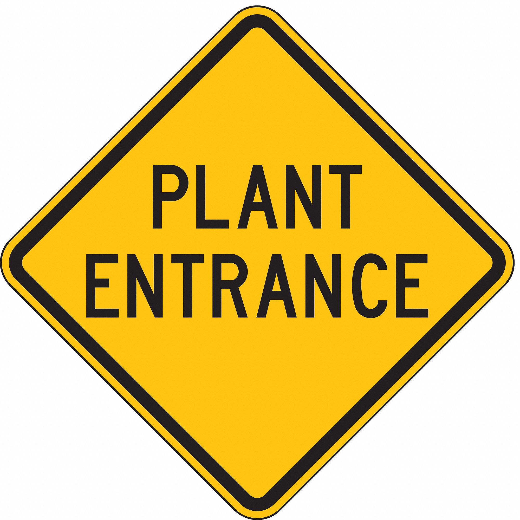 LYLE Plant Entrance Traffic Sign, Sign Legend Plant Entrance, 24 in x ...