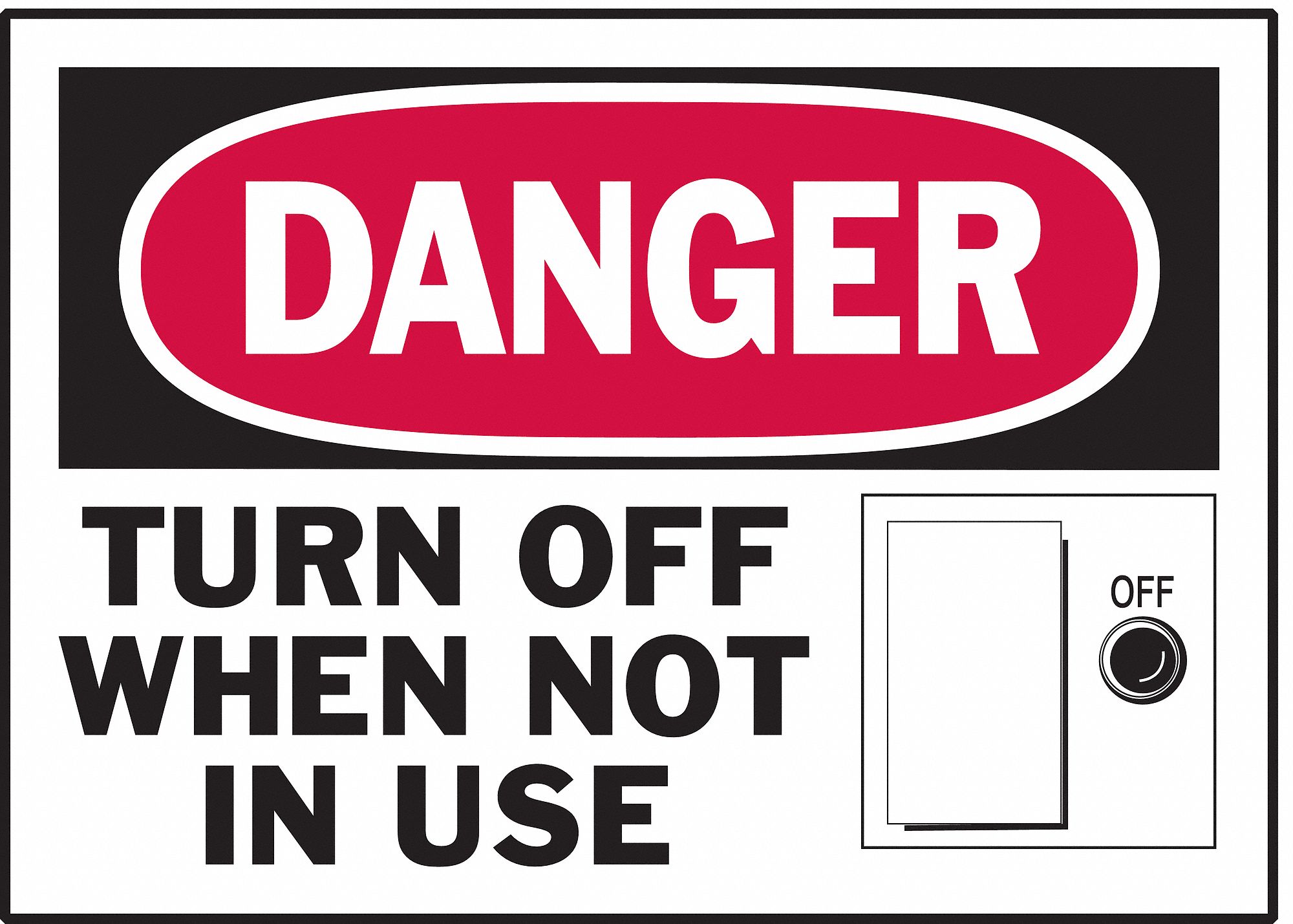 BRADY Danger Label, Turn Off When Not In Use, Sign Header Danger ...