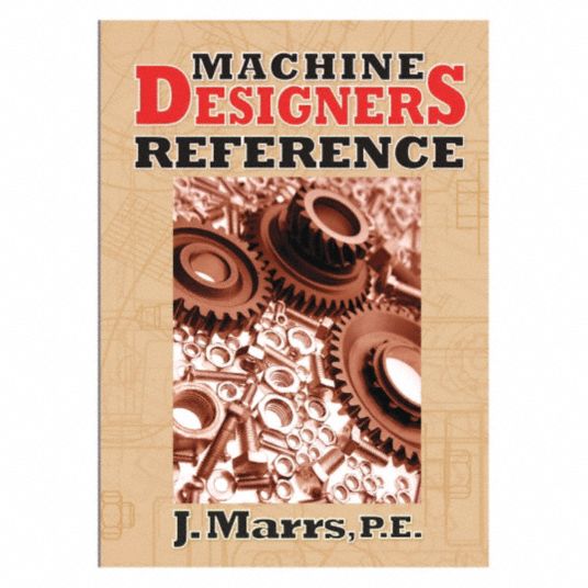 INDUSTRIAL PRESS, Machine Designers Reference, Hardcover, Reference ...