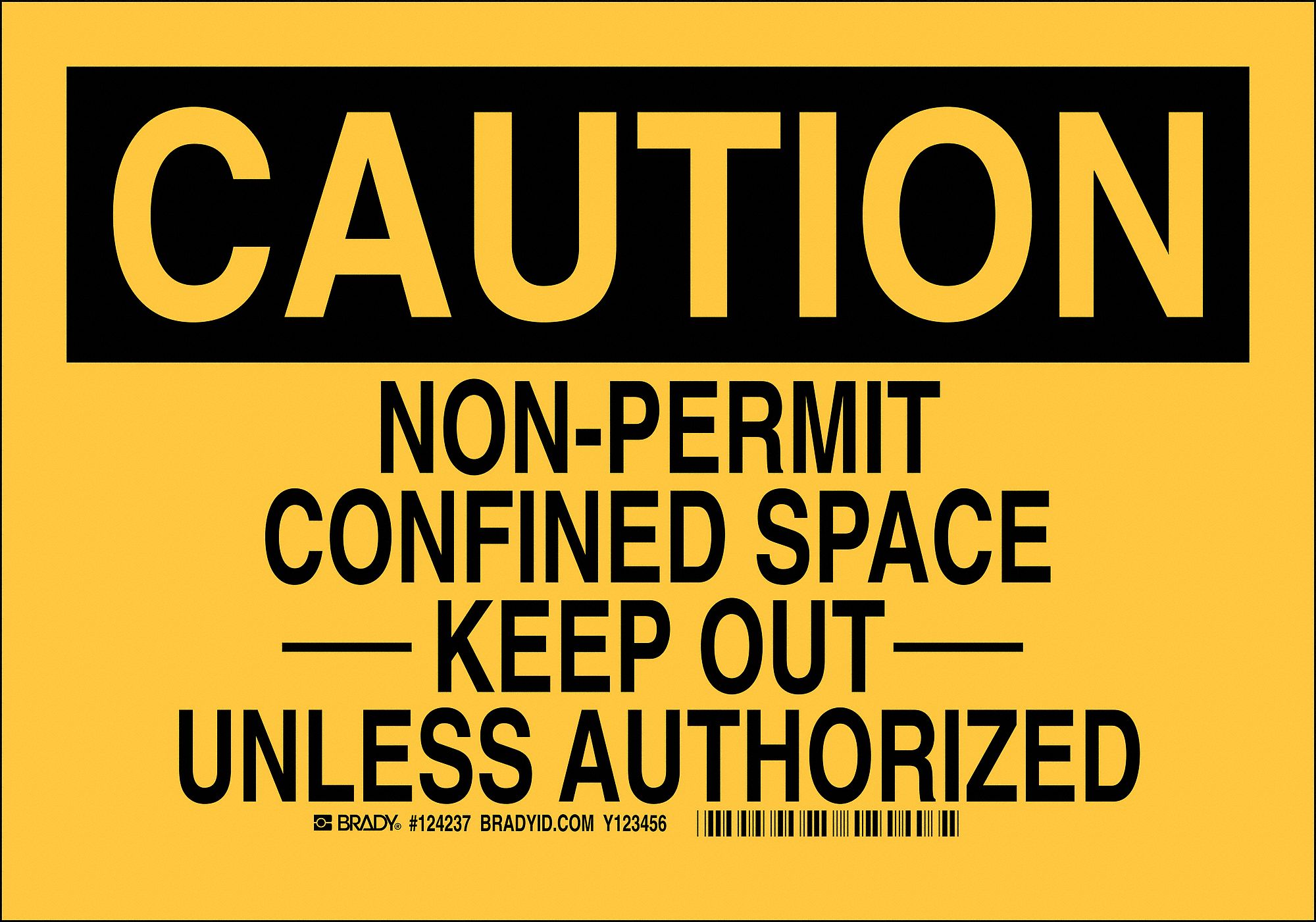 Caution Sign, Non-Permit Confined Space -----Keep Out----- Unless ...