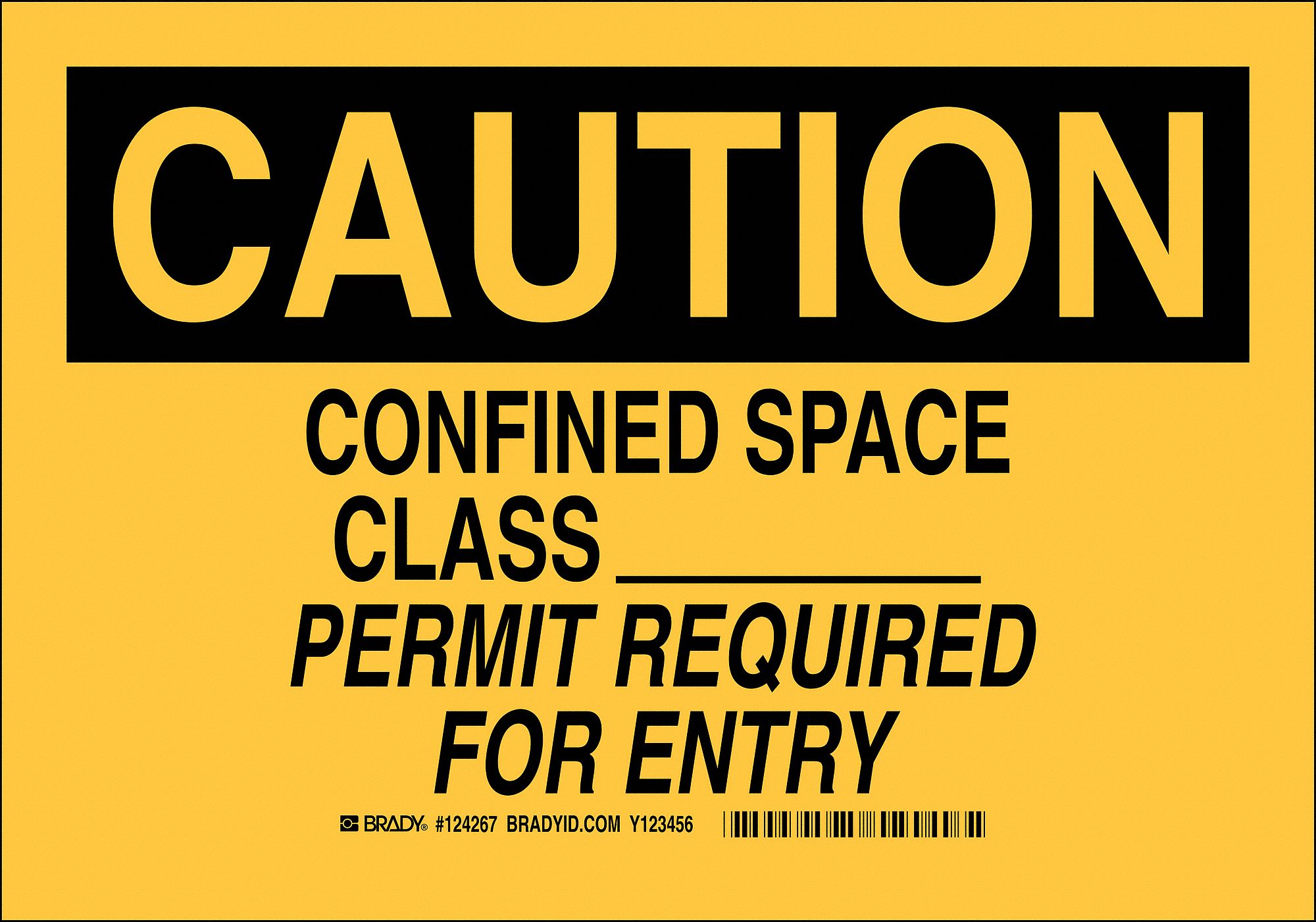 Caution Sign, Confined Space Class _______ Permit Required For Entry ...