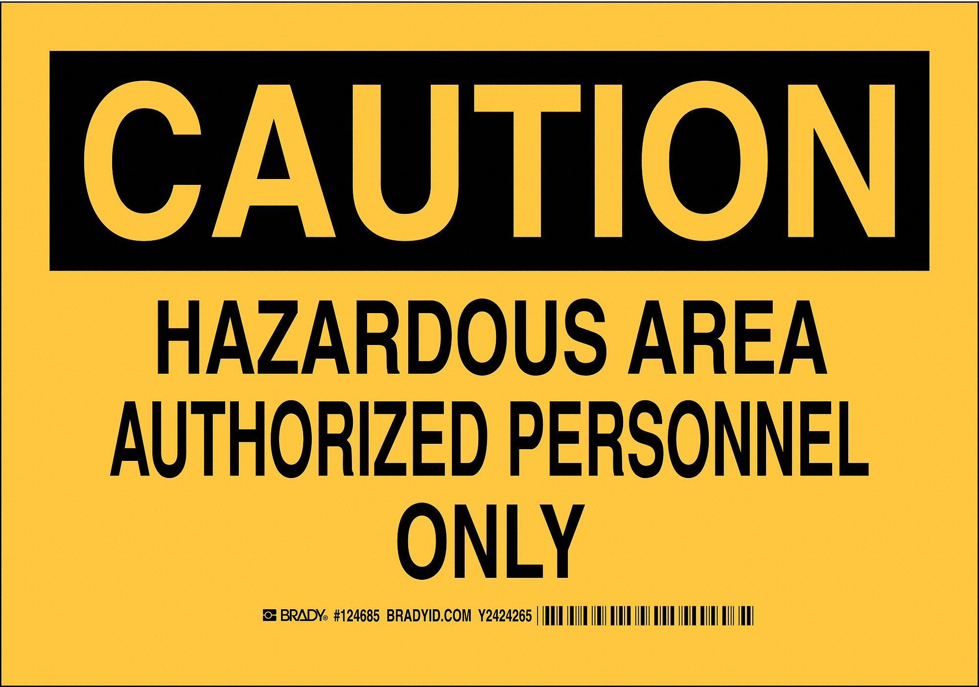 Caution Sign, Hazardous Area Authorized Personnel Only, Header Caution ...