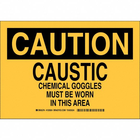 Caution Sign, Caustic Chemical Goggles Must Be Worn In This Area ...