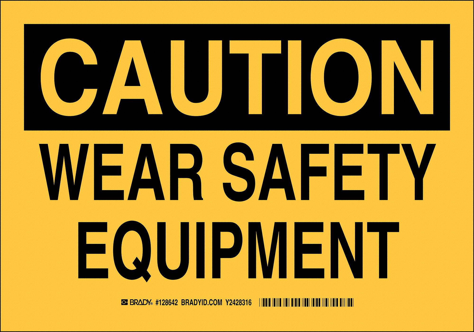 Caution Sign, Wear Safety Equipment, Header Caution, Rectangle, 10 in ...