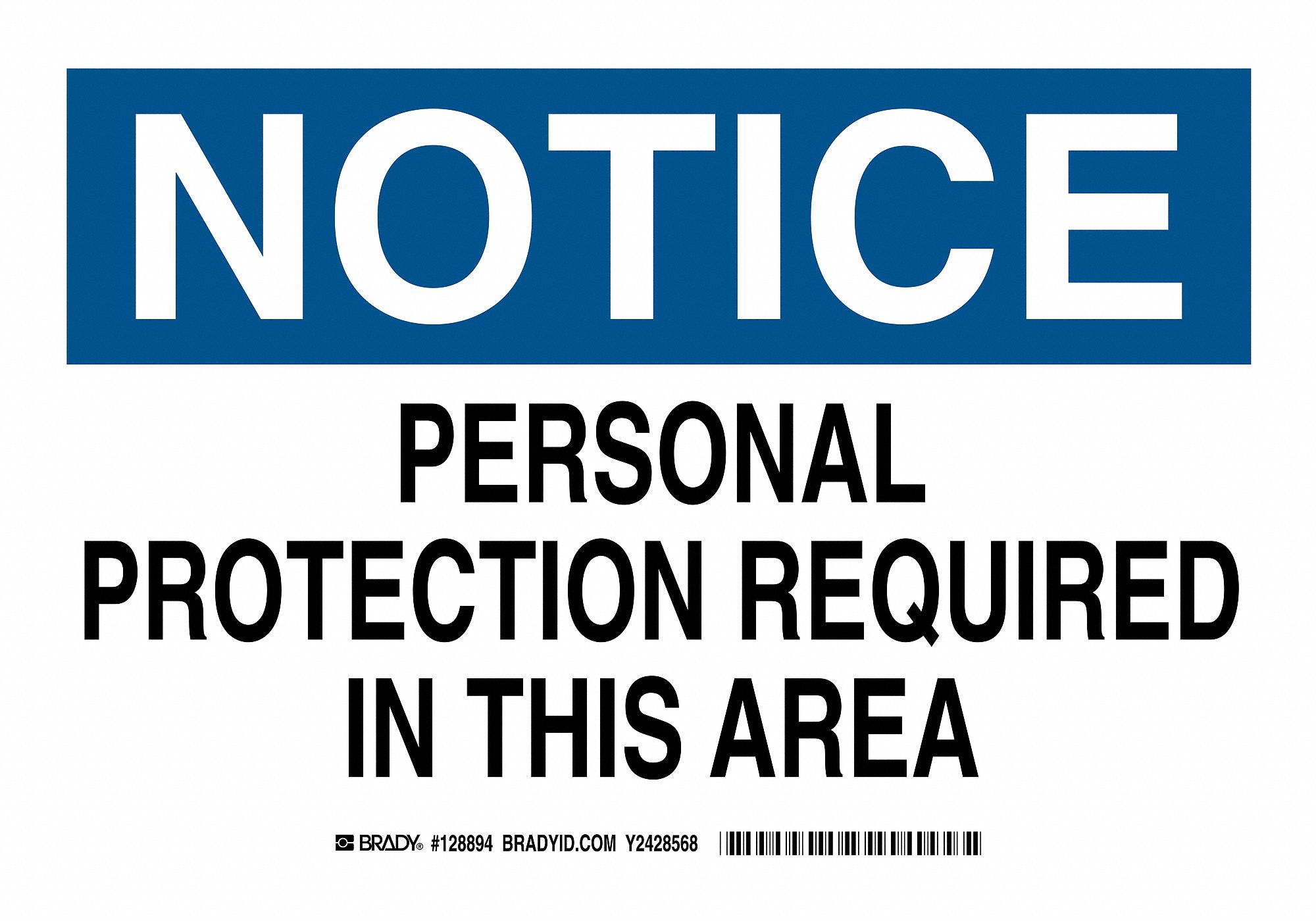 Notice Sign, Personal Protection Required In This Area, Header Notice ...