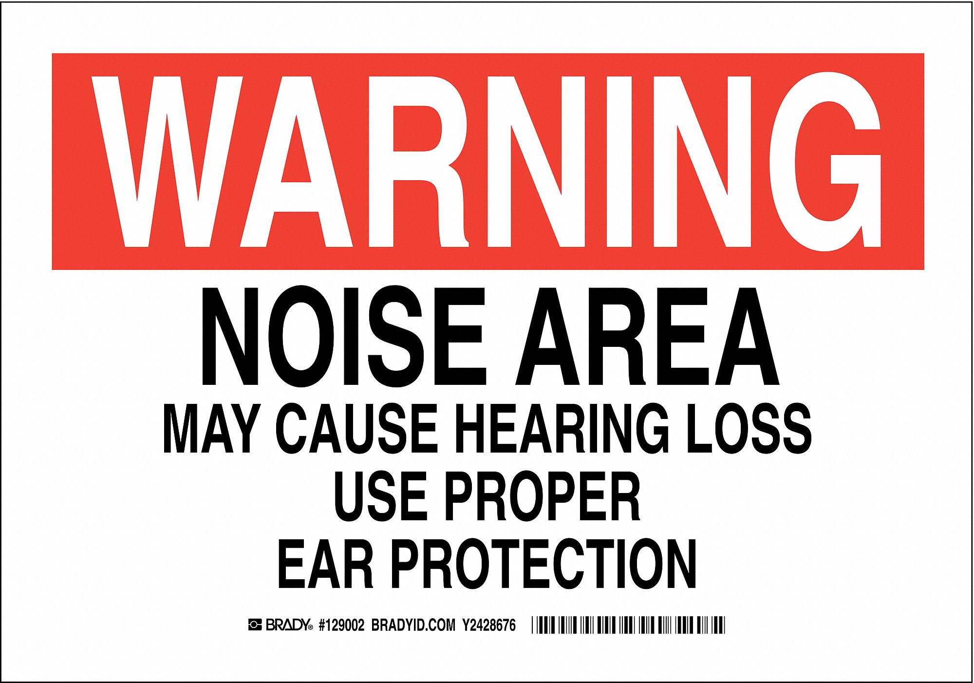 Warning Sign, Noise Area May Cause Hearing Loss Use Proper Ear ...