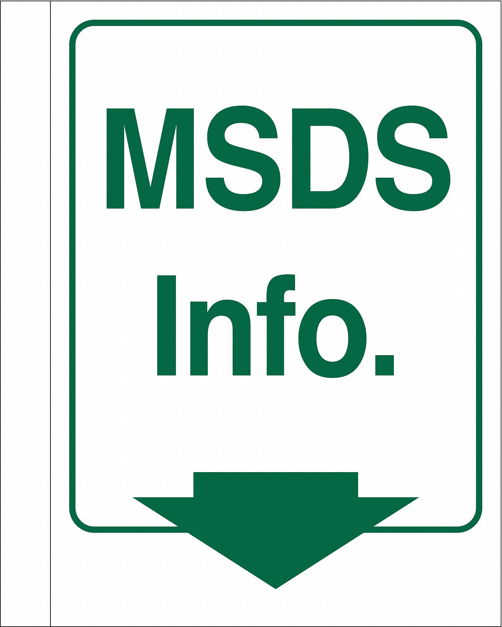 Safety Sign, Msds Info, Header No Header, Rectangle, 12 in Height, 9 in ...