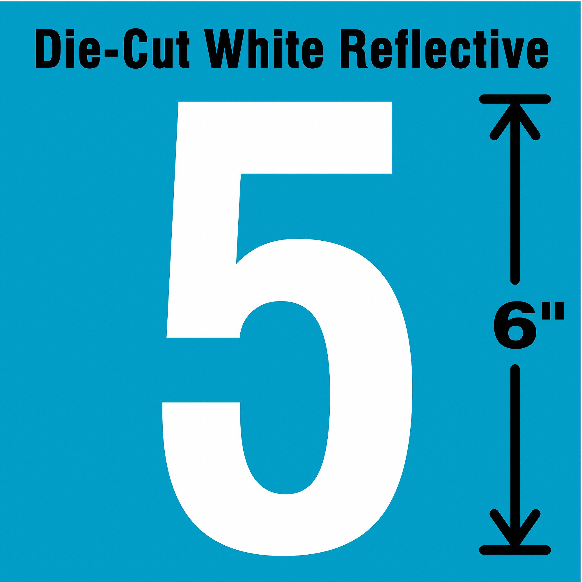 6 in Character Ht, Indoor/Outdoor, Reflective Number Label - 41R082|DWR ...