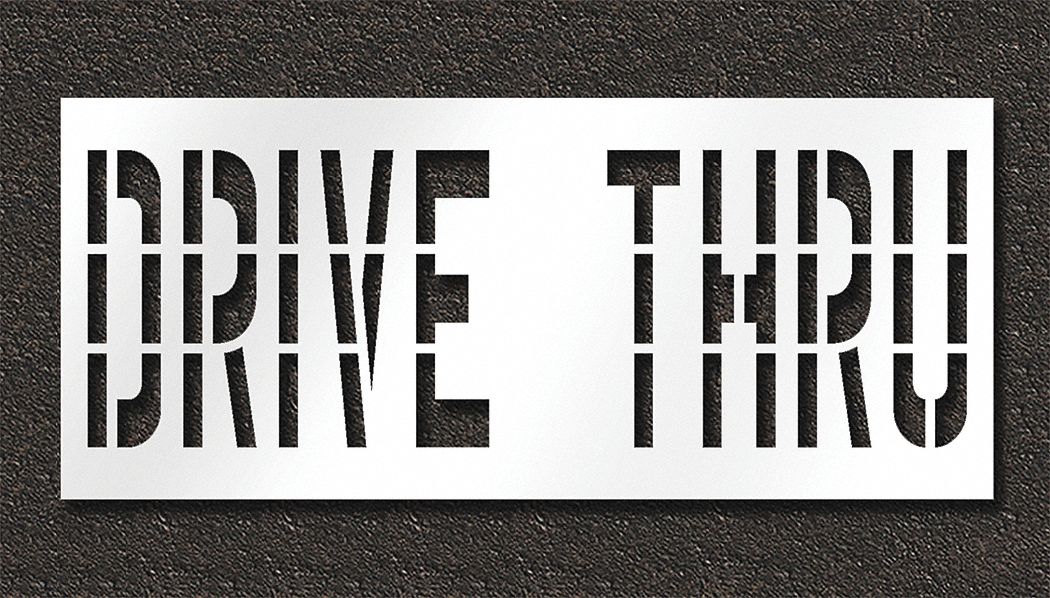Drive Thru, 0.125 in Thick, Pavement Stencil - 429W81|STL-108-73636 ...