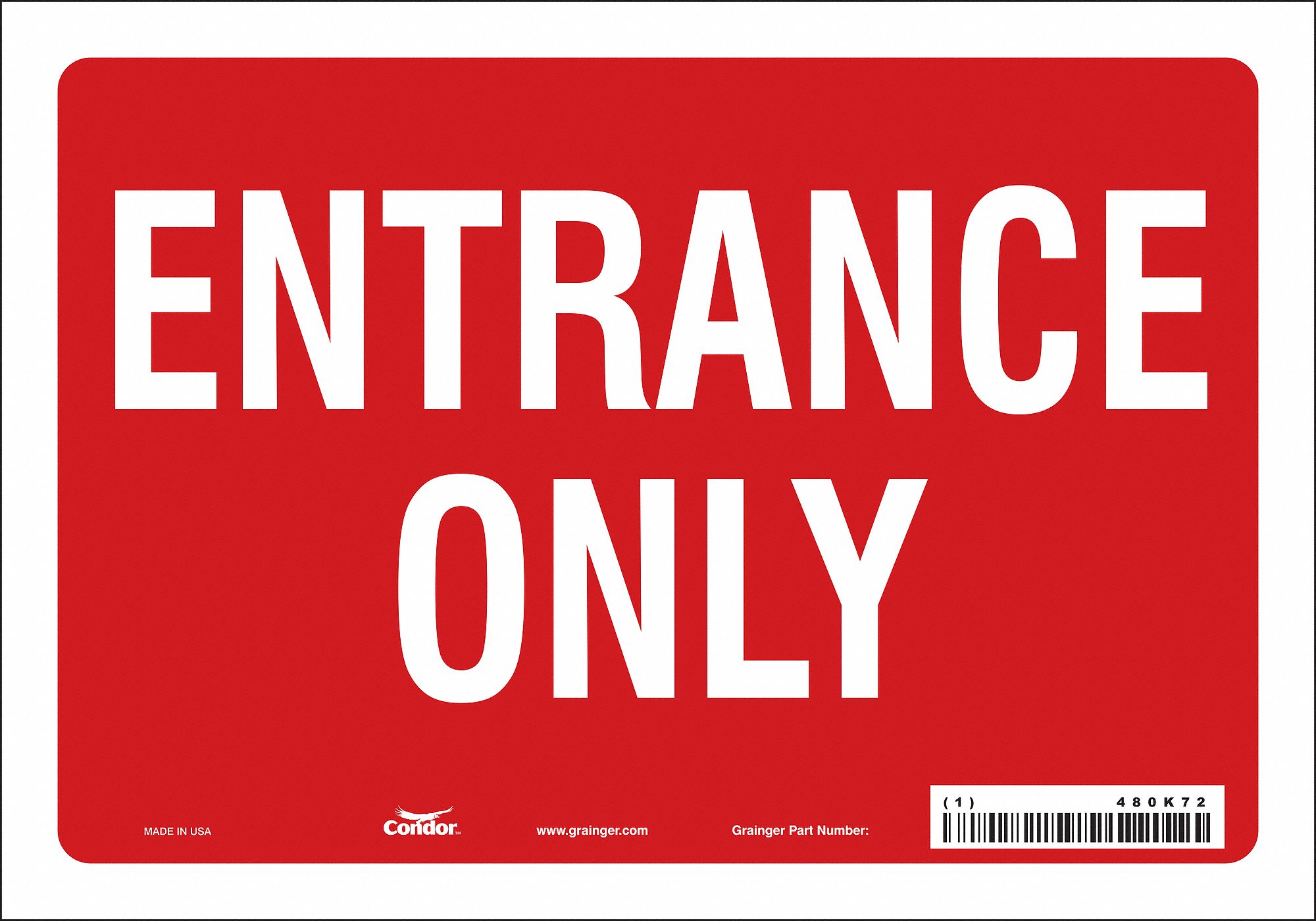 CONDOR Safety Sign, Entrance Only, Sign Header No Header, Vinyl, 7 in x ... CONDOR Safety Sign, Entrance Only, Sign Header No Header, Vinyl, 7 in x ...