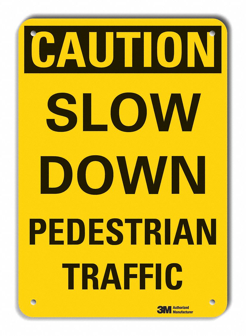 LYLE Caution Sign, Sign Format Traditional OSHA, Slow Down Pedestrian ... LYLE Caution Sign, Sign Format Traditional OSHA, Slow Down Pedestrian ...