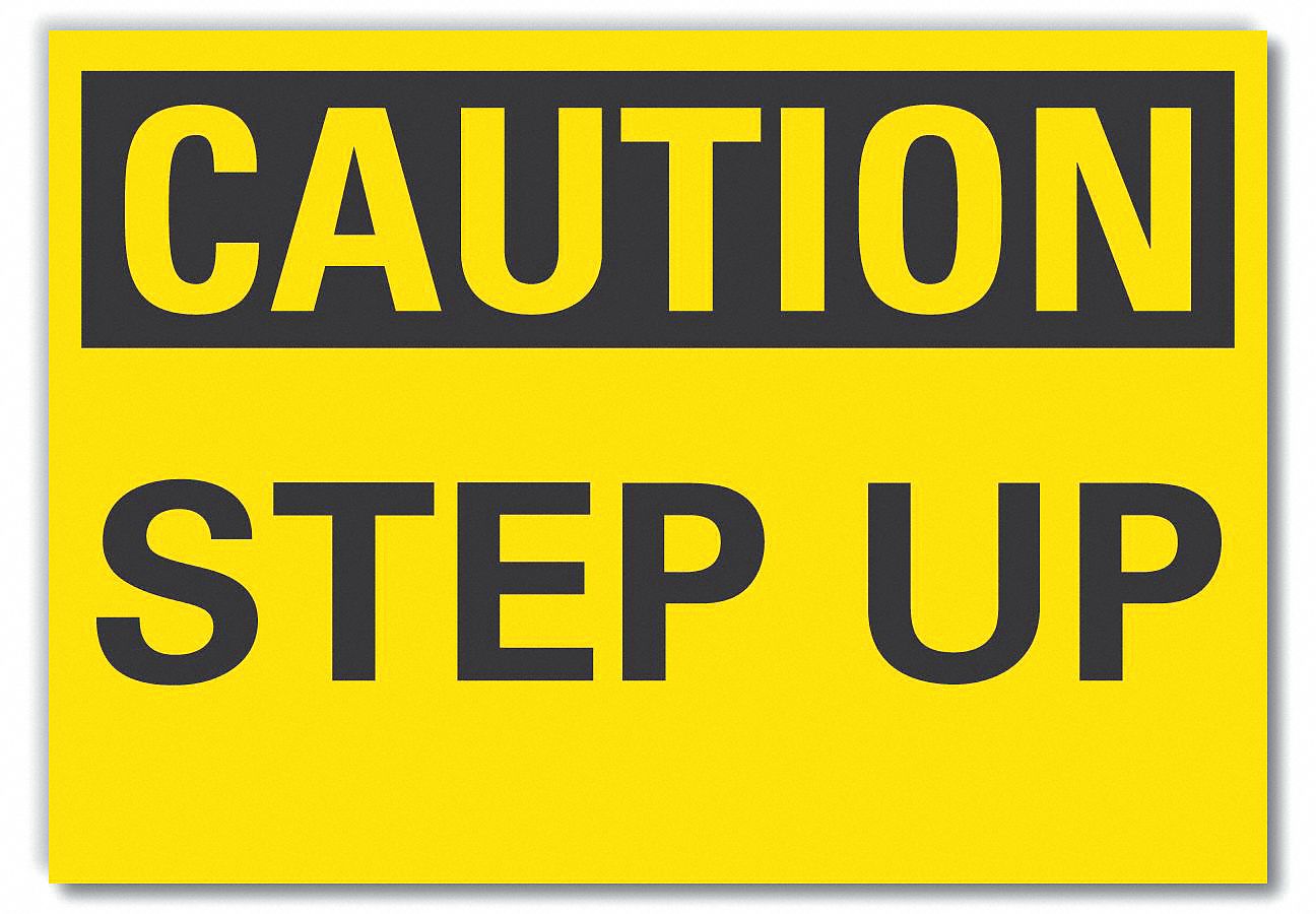 LYLE Caution Sign, Sign Format Traditional OSHA, Step Up, Sign Header ... LYLE Caution Sign, Sign Format Traditional OSHA, Step Up, Sign Header ...